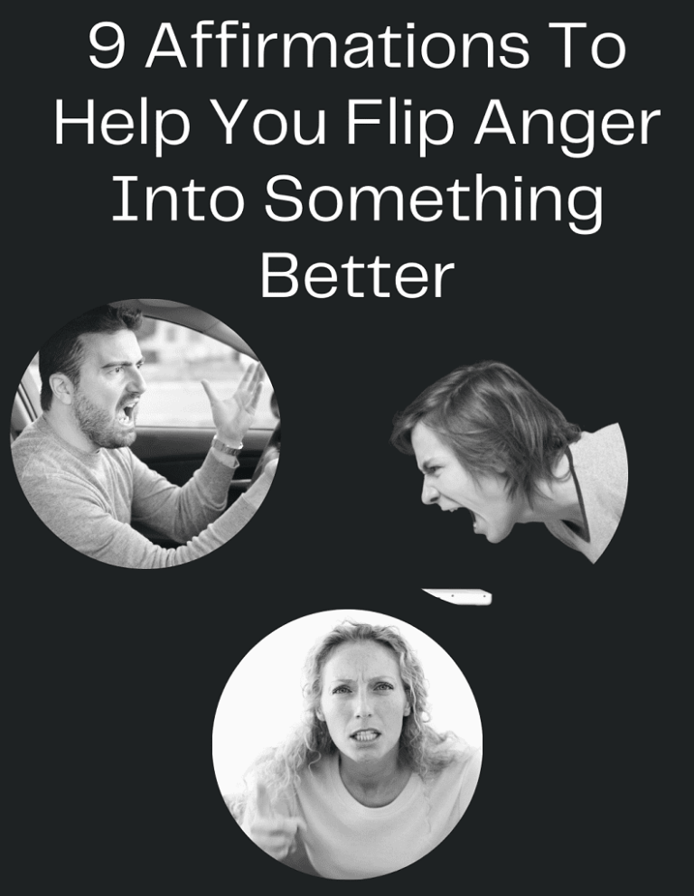 9 Affirmations To Help You Flip Anger Into Something Better